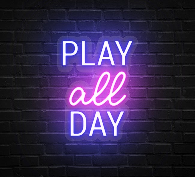 Play All Day Neon Sign | Custom Play All Day Neon Sign - Bannerbuzz.co.uk